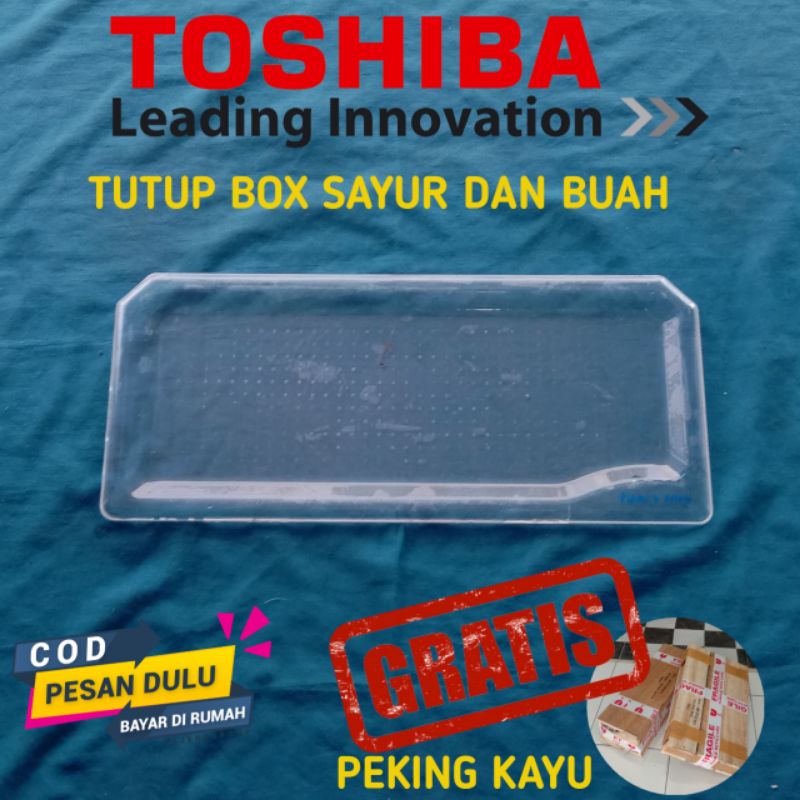 Jual RAK TOSHIBA TUTUP BOX SAYUR DAN BUAH KULKAS TOSHIBA GLACIO ...
