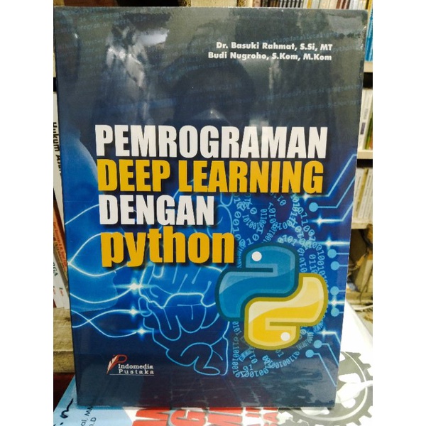 Jual Pemrograman Deep Learning Dengan Python Dr Basuki Rahmat Shopee