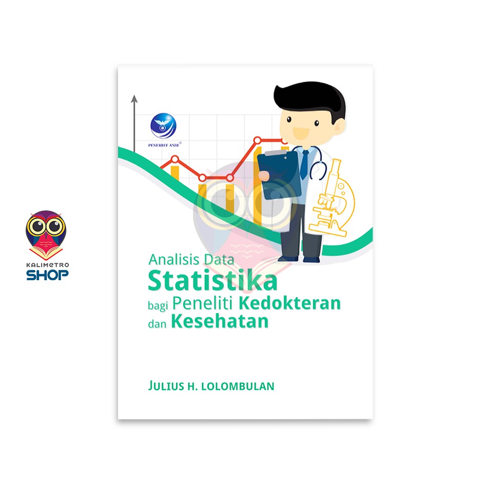 Jual Buku Analisis Data Statistika Bagi Peneliti Kedokteran Dan ...