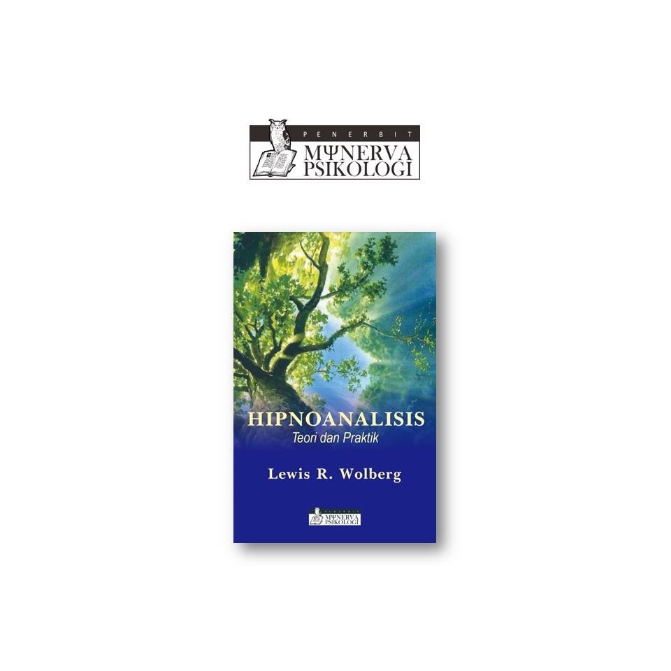 Jual Hipnoanalisis II: Teori dan Praktik - Lewis Wolberg | Shopee Indonesia