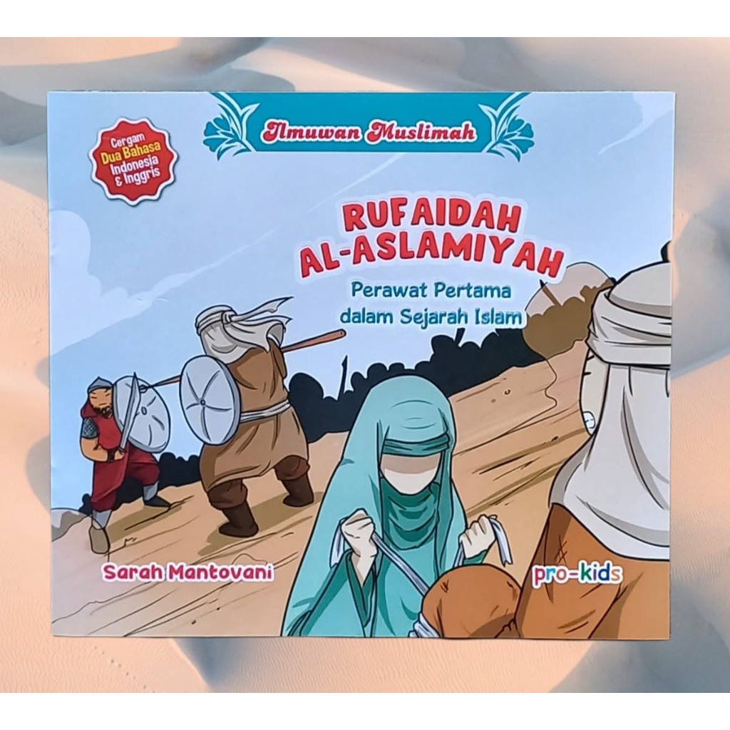 Jual Seri Ilmuwan Muslimah : Rufaidah Al-Aslamiyah (Perawat Pertama ...