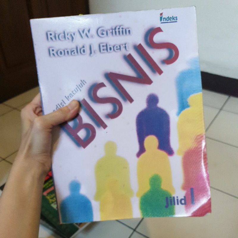 Jual Bisnis Ricky W Griffin dan Ronald J Ebert | Shopee Indonesia