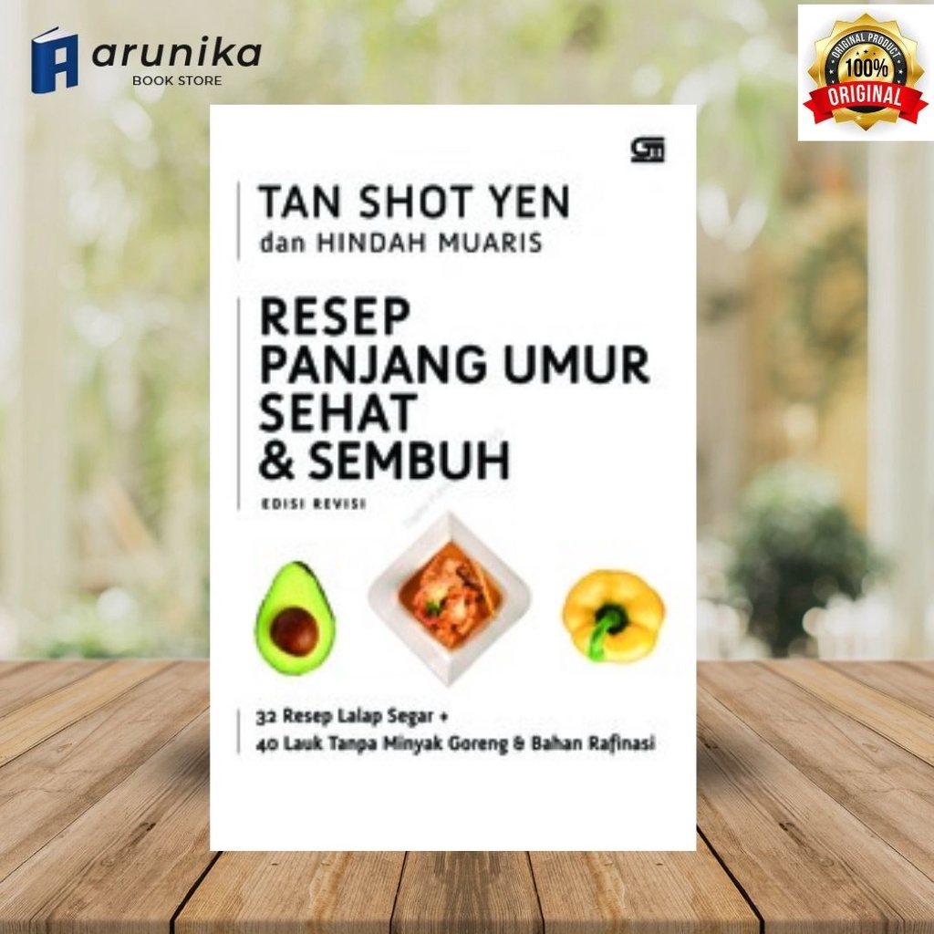 Jual Resep Panjang Umur Sehat dan Sembuh edisi Revisi - Tan Shot Yen ...