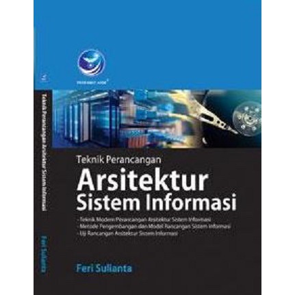 Jual Buku Teknik Perancangan Arsitektur Sistem Informasi - Feri Sulianta | Shopee Indonesia