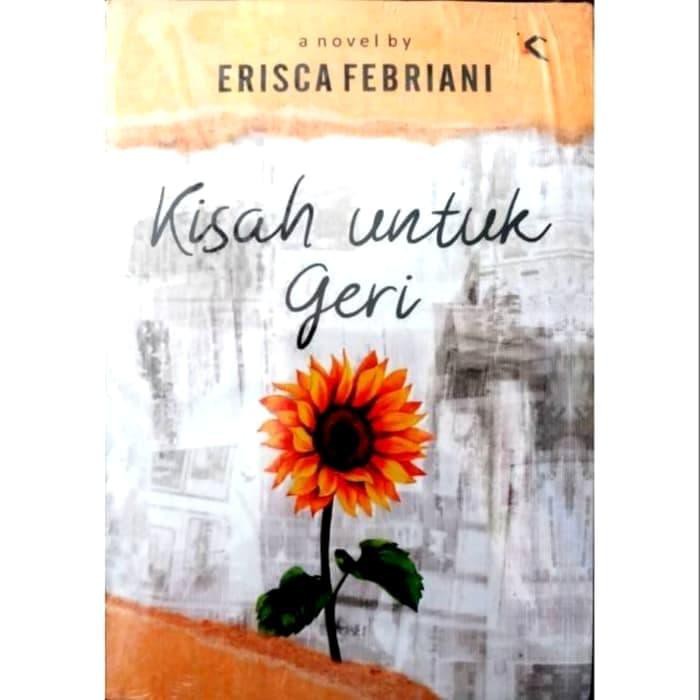 Jual NOVEL KISAH UNTUK GERI - ERISCA FEBRIANI | Shopee Indonesia
