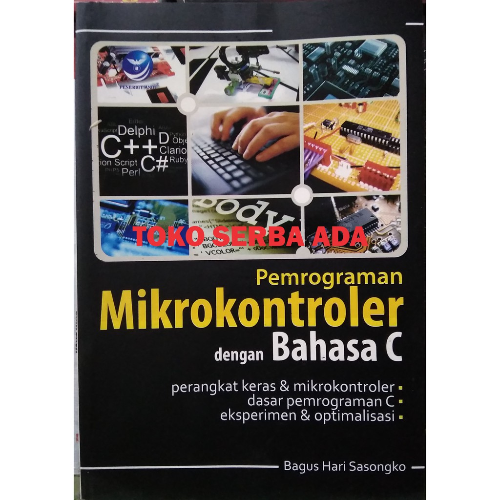 Jual PEMROGRAMAN MIKROKONTROLER DENGAN BAHASA C Bagus Hari Sasongko ... Jual PEMROGRAMAN MIKROKONTROLER DENGAN BAHASA C Bagus Hari Sasongko ...