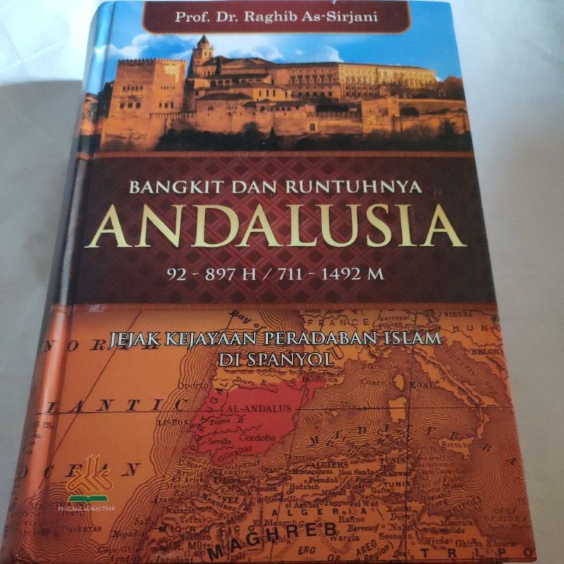 Jual Jual Cepat Buku Original Bangkit Dan Runtuhnya Andalusia Jejak Kekayaan Peradaban Islam Di 