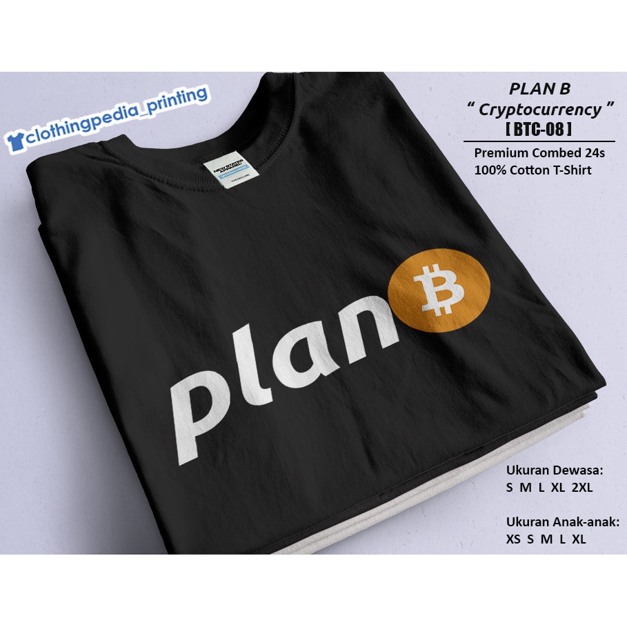 Jual Kaos Plan B Bitcoin BTC Baju Crypto Coin Cryptocurrency T-Shirt ...