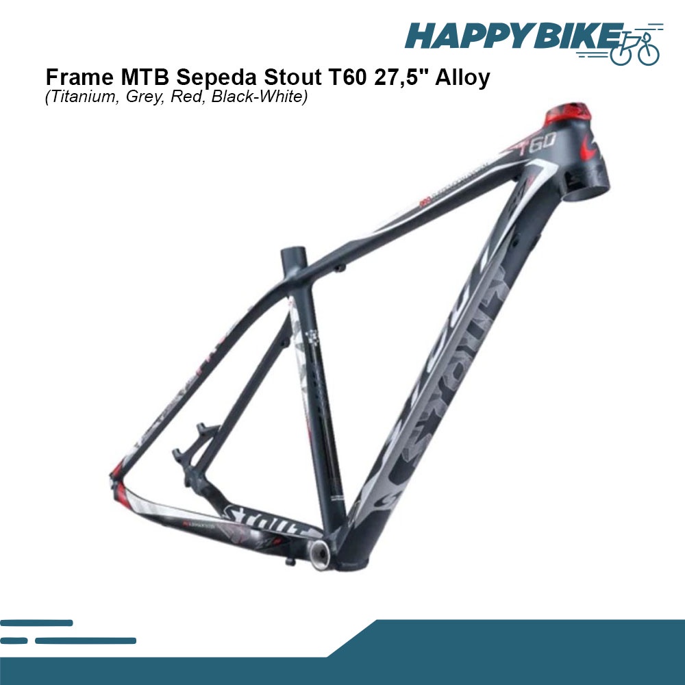 Jual HAPPY BIKE FRAME SEPEDA MTB STOUT T60 27,5" Alloy Stainless Rangka ...