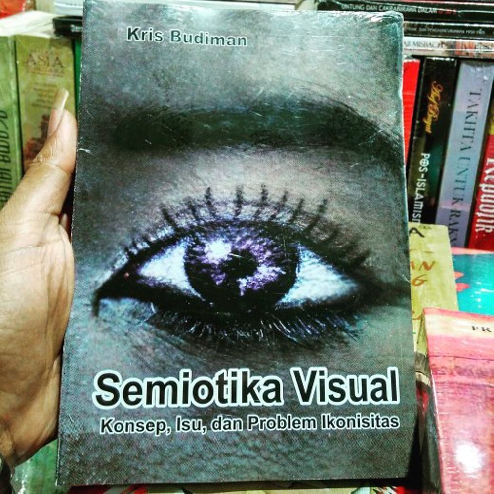 Jual SEMIOTIKA VISUAL KONSEP ISU DAN PROBLEM IKONISITAS | Shopee Indonesia