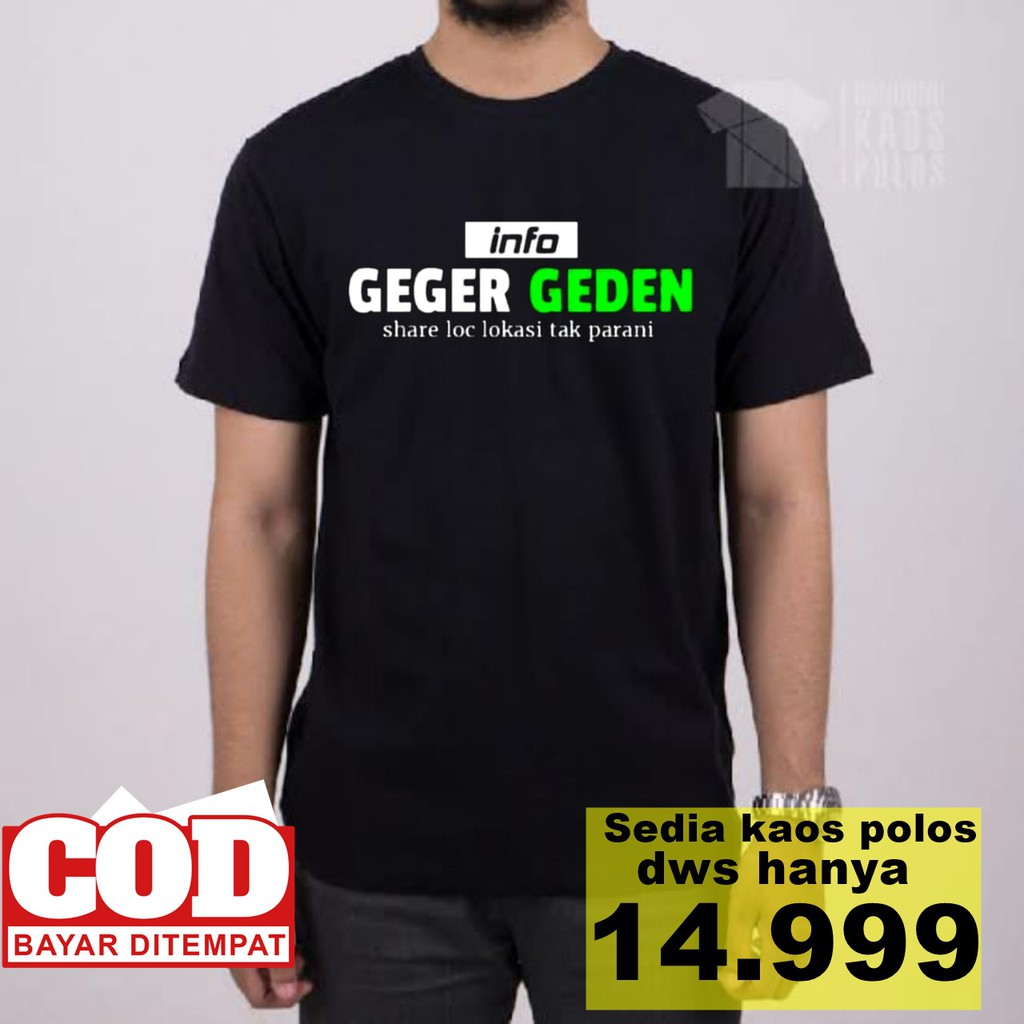 Jual KAOS DISTRO INFO GEGER GEDEN SHARE LOC LOKASI TAK PARANI KAOS KATA ...