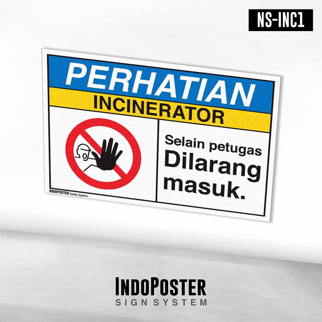 Jual Stiker Safety Sign K3 ANSI Incinerator Selain Petugas Dilarang ...