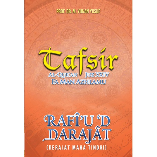 Jual TAFSIR AL QURAN JUZ XXIV RAFI'UD DARAJAT by Prof. Dr. M. Yunan ...