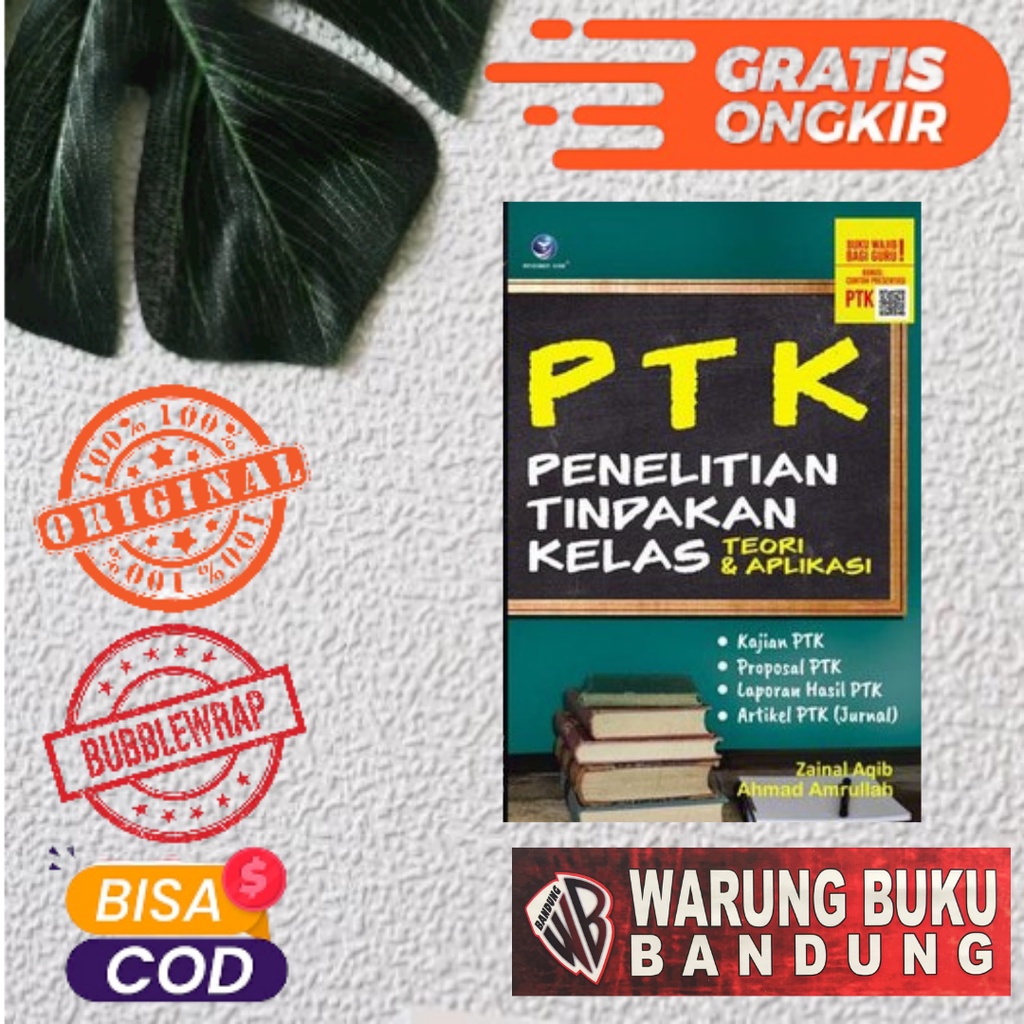 Jual Buku PTK Penelitian Tindakan Kelas, Teori Dan Aplikasi - Zainal Aqib | Shopee Indonesia