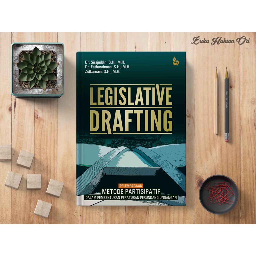 Jual Legislative Drafting Pelembagaan Metode Partisipatif - Sirajuddin Dkk - BUKU DISKON ...