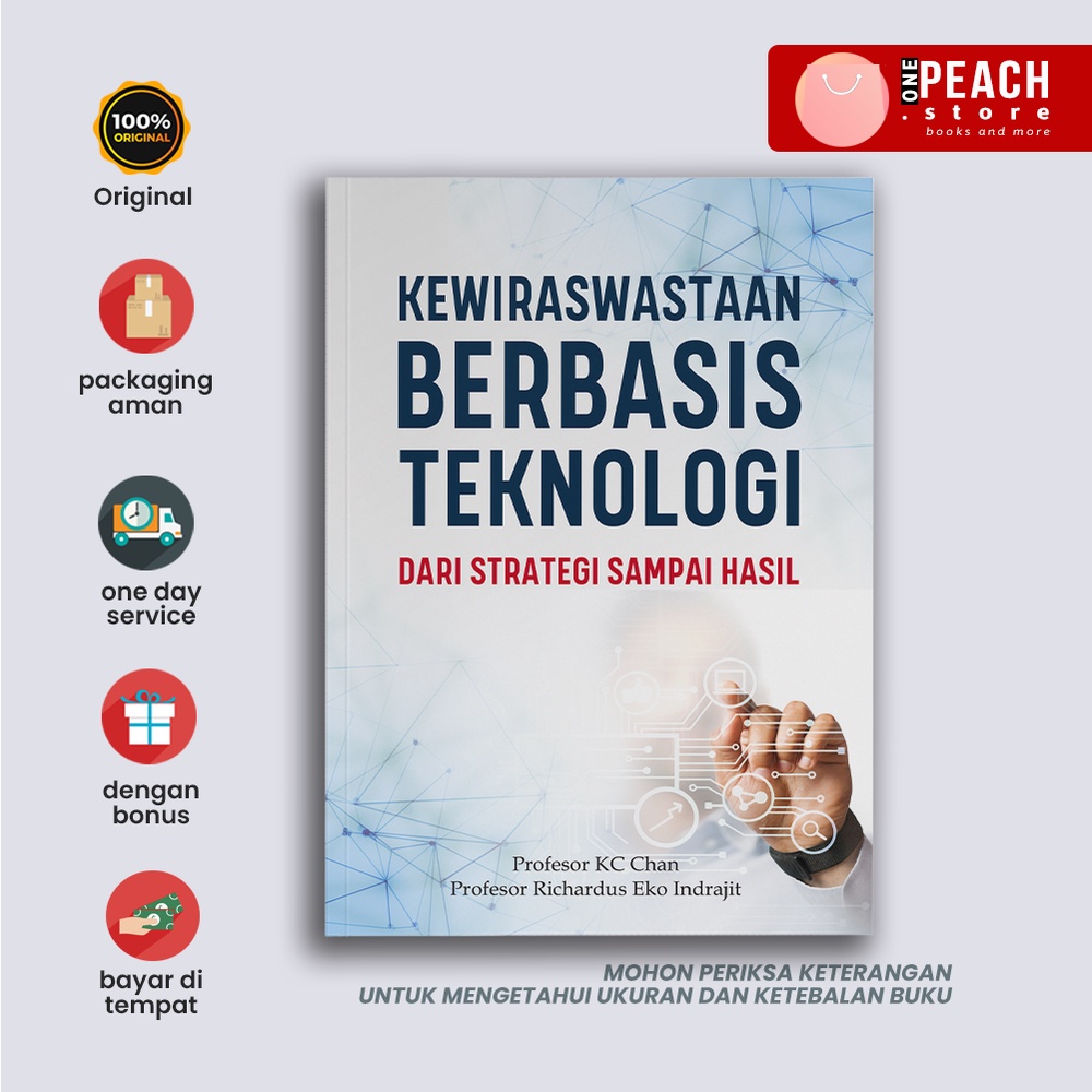 Jual KEWIRASWASTAAN BERBASIS TEKNOLOGI - Prof. KC Chan Prof. Richardus ...