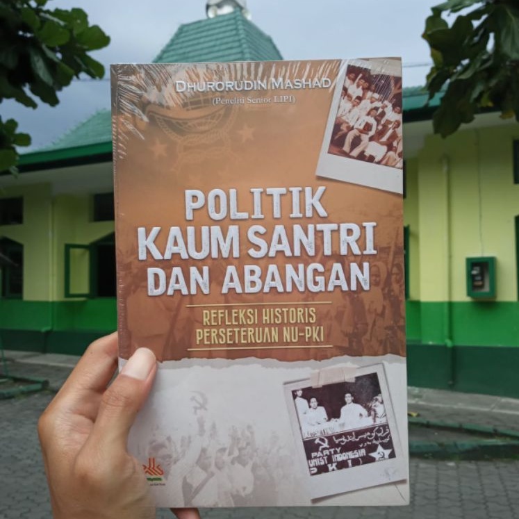 Jual Politik Kaum Santri dan Abangan: Refleksi Historis Perseteruan NU ...