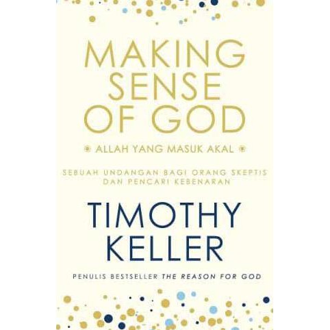 Jual Making Sense Of God - Terjemahan (Timothy Keller) | Shopee Indonesia