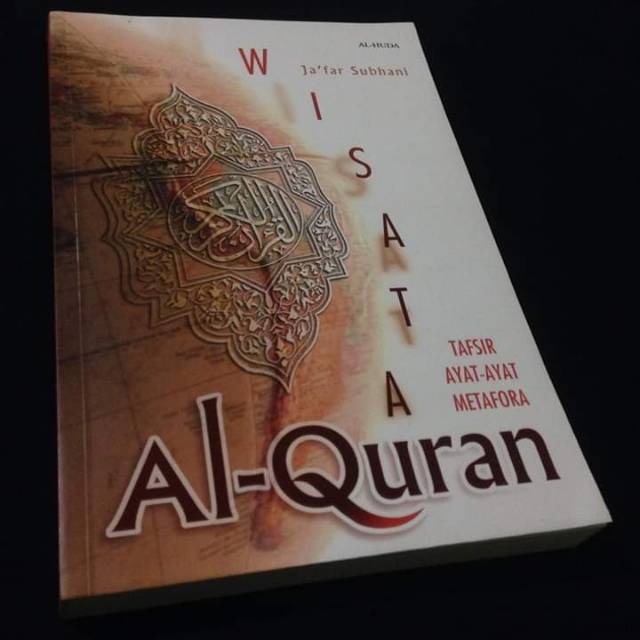 Jual WISATA AL-QURAN - Tafsir Ayat ayat Metafora - Jafar Subhani - Buku ...