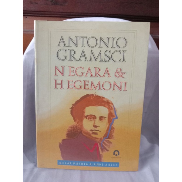 Jual ANTONIO GRAMSCI NEGARA & HEGEMONI Oleh NEZAR PATRIA & ANDI ARIEF ...