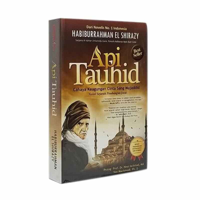 Jual Buku Api Tauhid: Cahaya Keagungan Cinta Sang Mujaddid ...