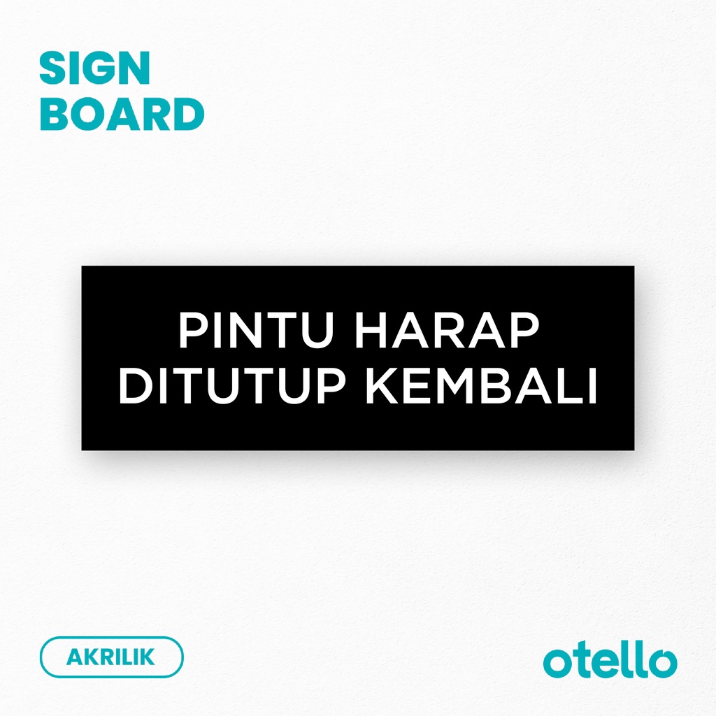 Jual Signage Pintu Harap Ditutup Kembali Sign Board Akrilik Print Papan ...