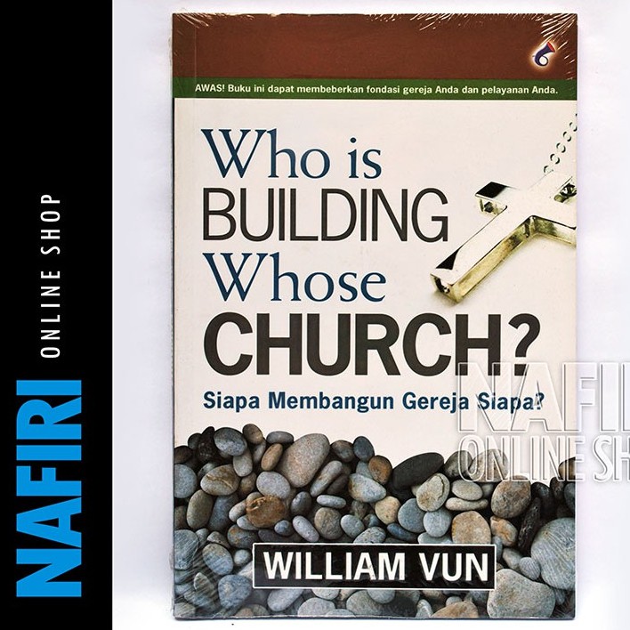 Jual Buku Who is Building Whose Church - Siapa Membangun Gereja Siapa ...