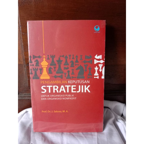 Jual PENGAMBILAN KEPUTUSAN STRATEJIK UNTUK ORGANISASI PUBLIK DAN ORGANISASI NONPROFIT oleh PROF ...
