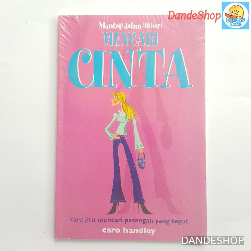 Jual Mantap dalam 30 Hari Mencari Cinta - Buku oleh Caro Handley | Shopee Indonesia