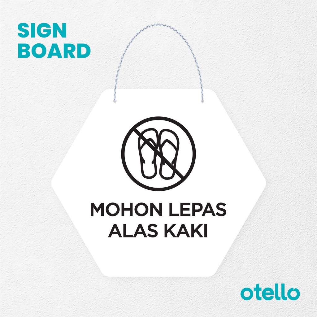 Jual Otello Sign Mohon Lepas Alas Kaki Signage Board Acrylic Papan ...