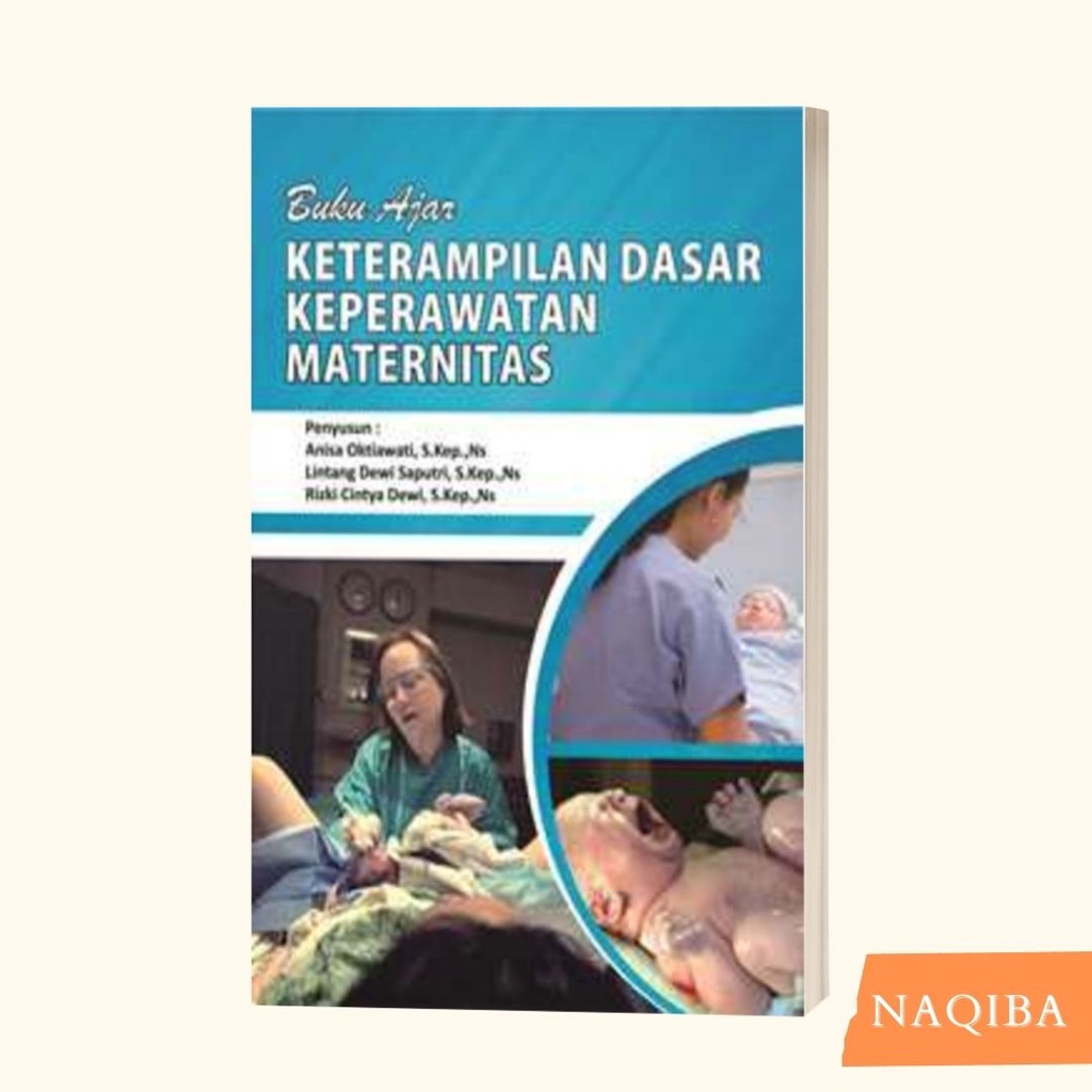 Jual Deepublish Buku Ajar Keterampilan Dasar Keperawatan Maternitas - Anisa Oktiawati | Shopee ...