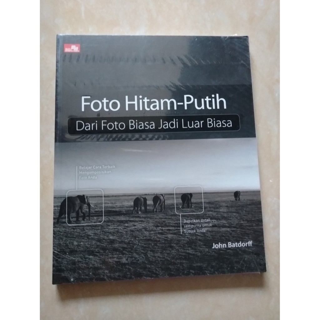 Jual Foto Hitam Putih - Dari Foto Biasa jadi Luar Biasa - John Batdorff ...