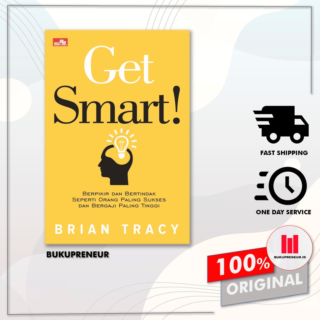 Jual GET SMART! Berpikir dan Bertindak Seperti Orang Paling Sukses dan ...