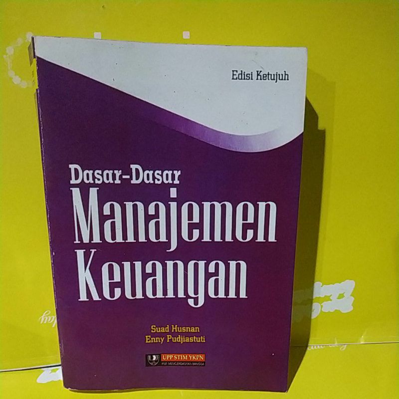 Jual Dasar Dasar Manajemen Keuangan edisi 7.Suad Husnan | Shopee Indonesia
