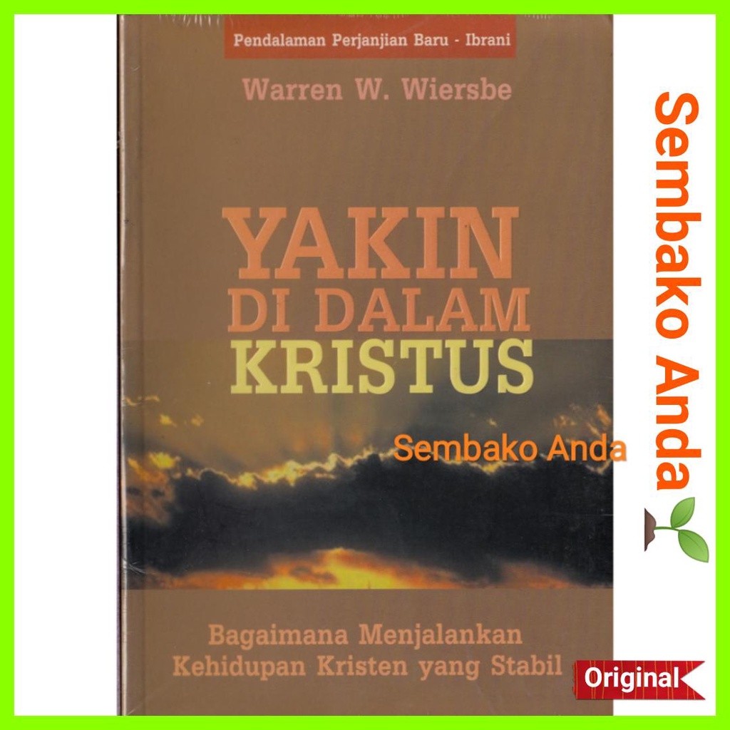 Jual A) Tafsiran Alkitab Surab Ibrani. Yakin Di Dalam Kristus. Warren W Wiersbe | Shopee Indonesia