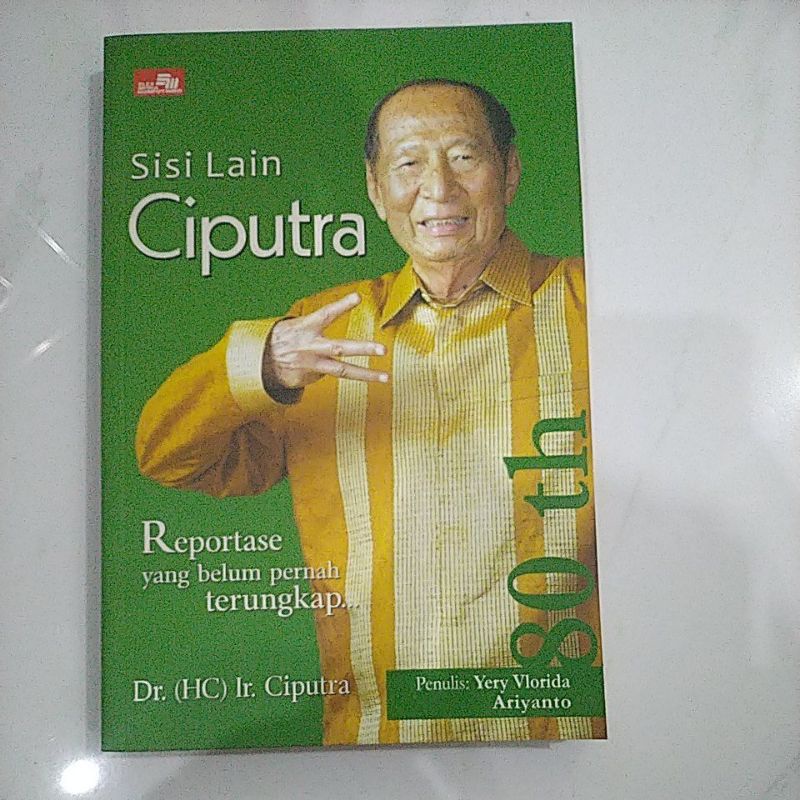 Jual BUKU SISI LAIN CIPUTRA REPORTASE YANG BELUM PERNAH TERUNGKAP DR IR ...