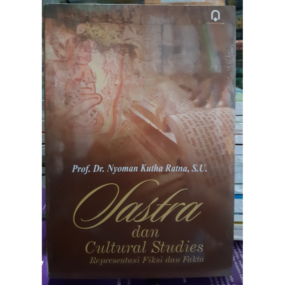 Jual Sastra dan Cultural Studies & Nyoman Kutha Ratna /PPL ORIGINAL ...