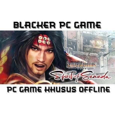 Jual SAMURAI WARRIORS SPIRIT OF SANADA + DLC Pc game offline | Shopee ...