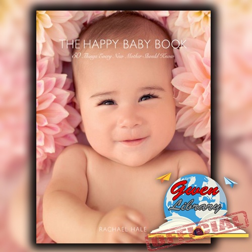 Jual Buku The Happy Baby Book - 50 Things Every New Mother Should Know ...