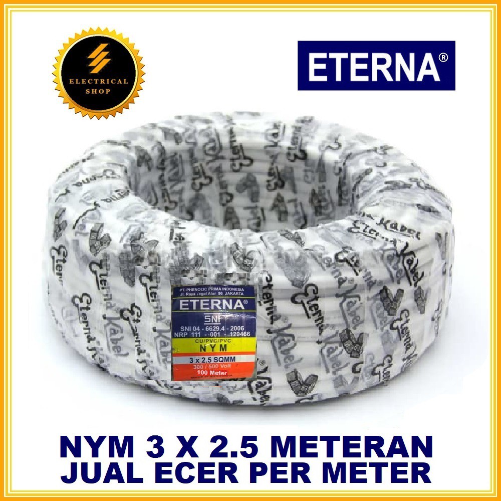 Jual ETERNA KABEL NYM 3X2.5 PER METER - GROSIR - SNI LMK ORIGINAL ORI - 3X2,5 - 3 X 2.5 2,5 MM ...
