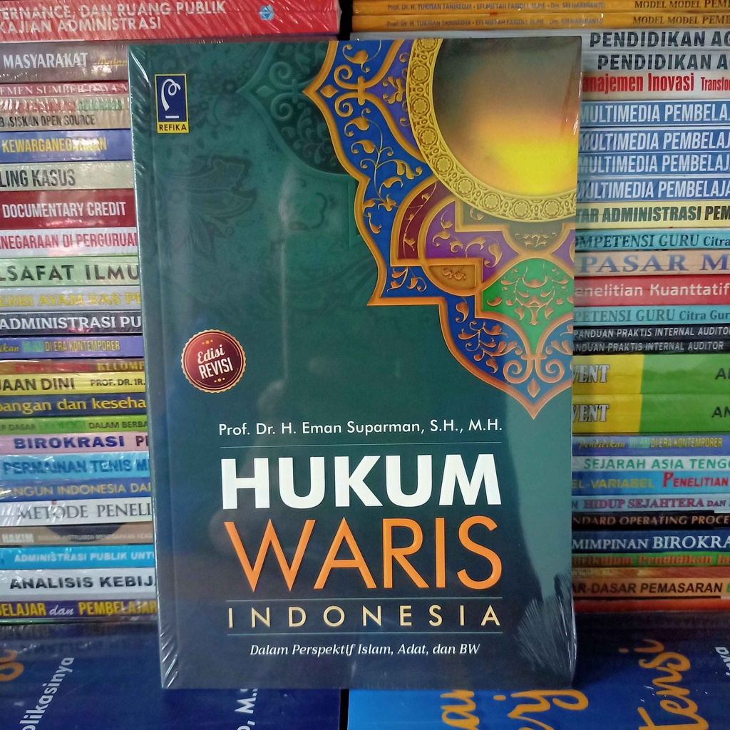 Jual Buku HUKUM WARIS INDONESIA Dalam Perspektif Islam Adat Dan BW ... Jual Buku HUKUM WARIS INDONESIA Dalam Perspektif Islam Adat Dan BW ...