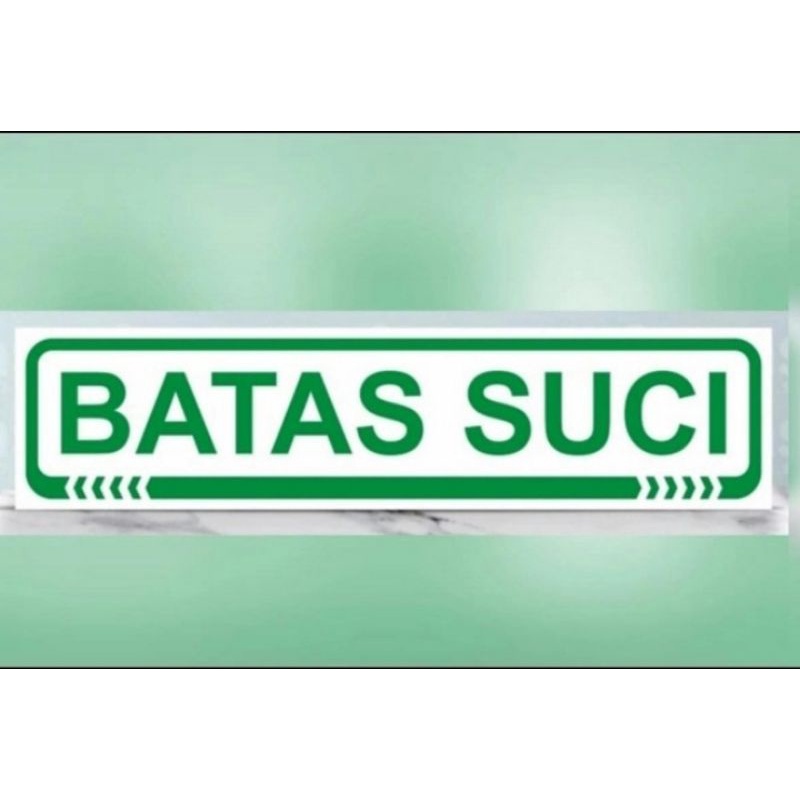 Jual stiker BATAS SUCI 6X30CM sign rambu k3 | Shopee Indonesia