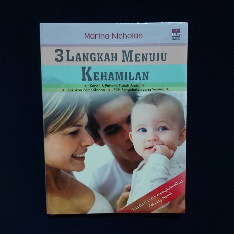 Jual Buku Original / 3 Langkah Menuju Kehamilan - Panduan Untuk Memaksimalkan Peluang Hamil ...