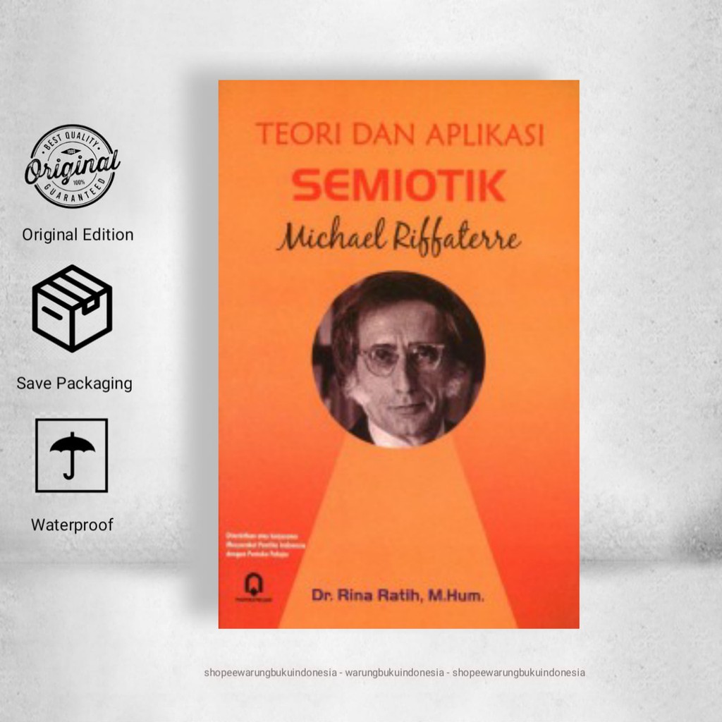 Jual Teori Dan Aplikasi Semiotik Michael Riffaterre-Dr Rina Ratih M.Hum ...