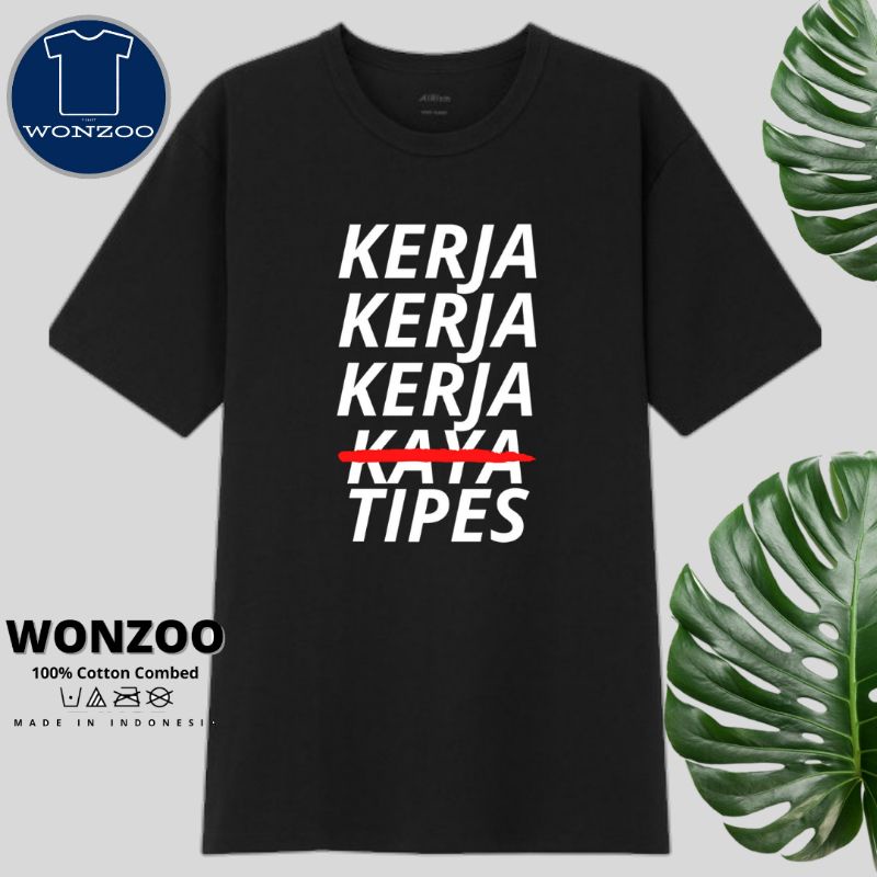 Jual KAOS KATA KATA LUCU - BAJU MOTIFASI, KERJA TERUS SAMPAI TIPES ... Jual KAOS KATA KATA LUCU - BAJU MOTIFASI, KERJA TERUS SAMPAI TIPES ...