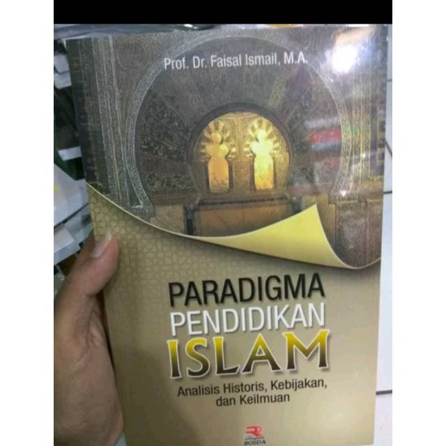 Jual Paradigma Pendidikan Islam - Prof Dr H Faisal Ismail MA | Shopee ...
