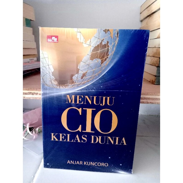 Jual BUKU DEVELOPMENT | PEMIMPIN | BISNIS | INSPIRASI | MENUJU CIO KELAS DUNIA BY ANJAR KUNCORO ...