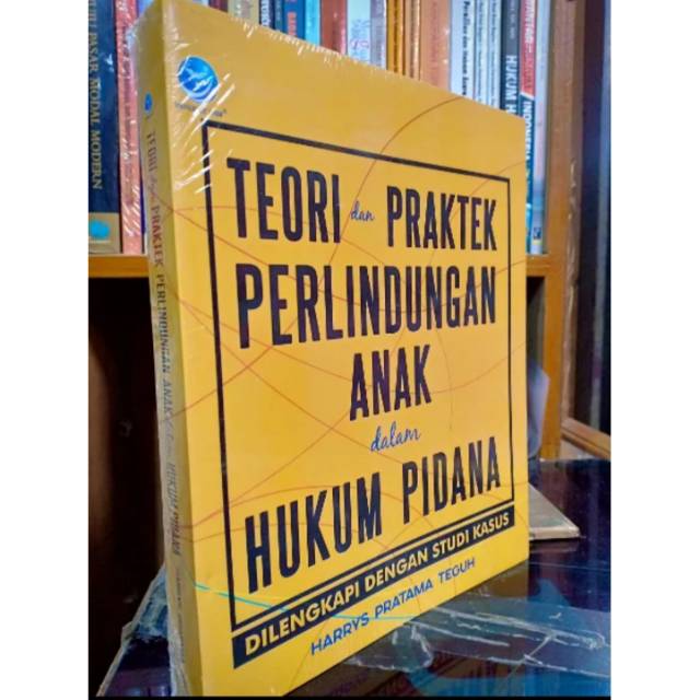 Jual BUKU ORIGINAL - TEORI dan PRAKTEK PERLINDUNGAN ANAK DALAM HUKUM PIDANA - HARRYS PRATAMA ...