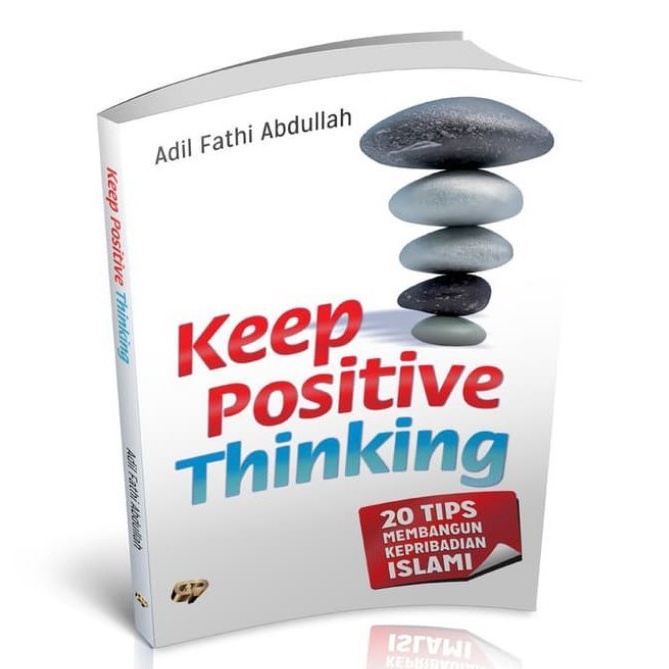 Jual Keep Positif Thinking; 20 Tips Membangun Kepribadian Islami Adil ...