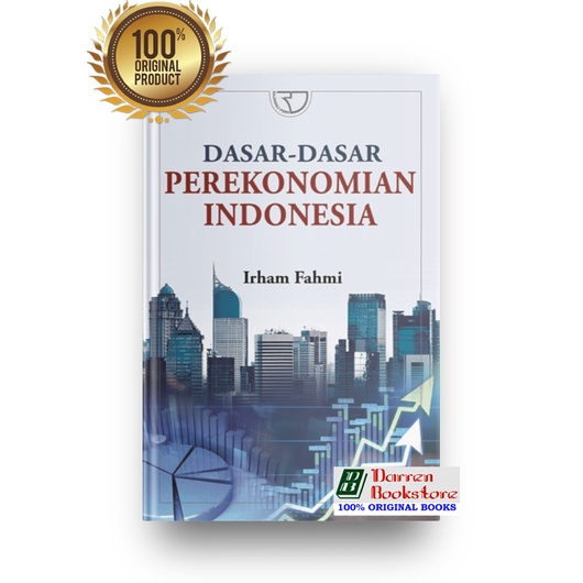 Jual Dasar-Dasar Perekonomian Indonesia – Irham Fahmi - ORIGINAL | Shopee Indonesia